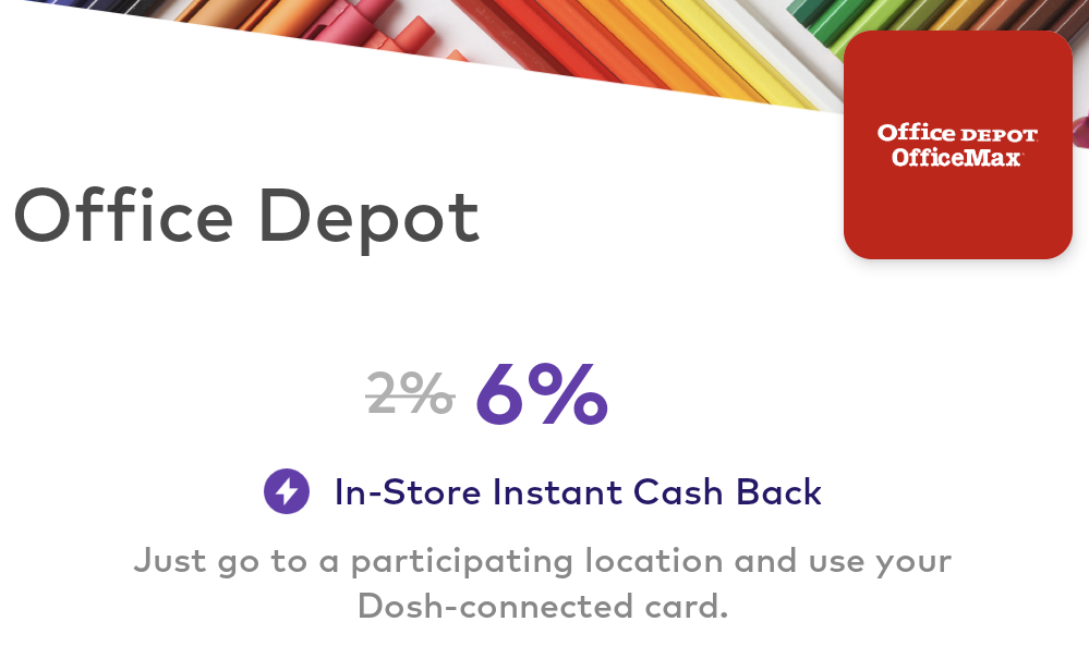  EXPIRED Dosh Earn 6 Cashback At Office Depot OfficeMax Limit 10 
